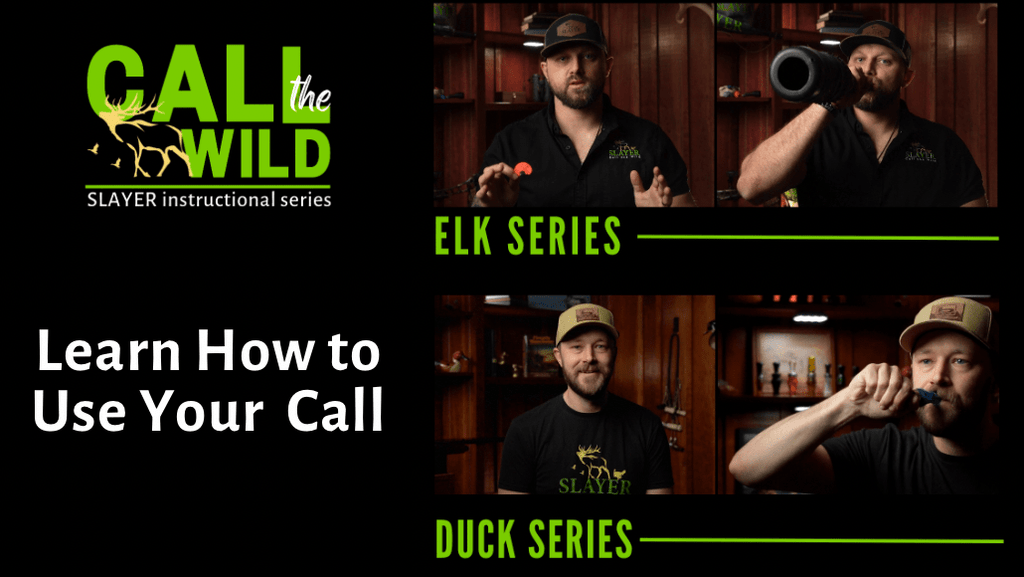 Slayer's Call the Wild: How to Use Your Call Video Series | Slayer Calls